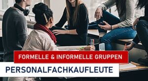 Wie unterscheidet man formelle und informelle Gruppen? - Ausbilderwelt ...
